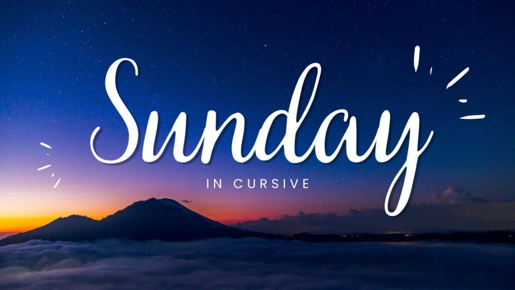 Sunday in Cursive [Worksheet + Printables]