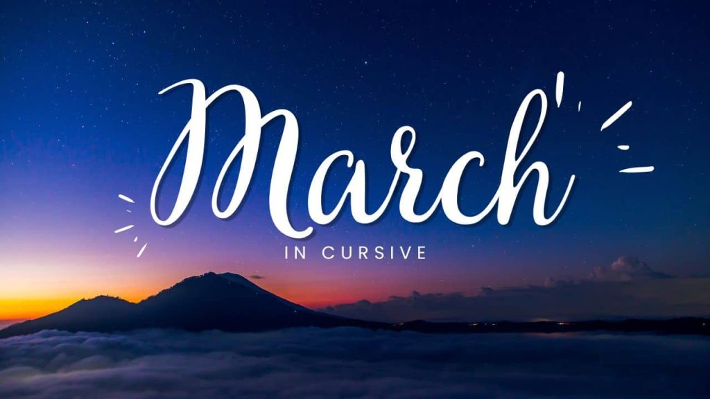 March in Cursive [Worksheet and Printables]