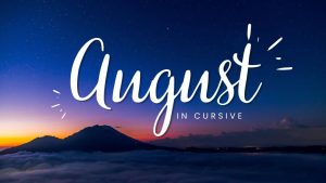August in Cursive [Worksheet and Printables]